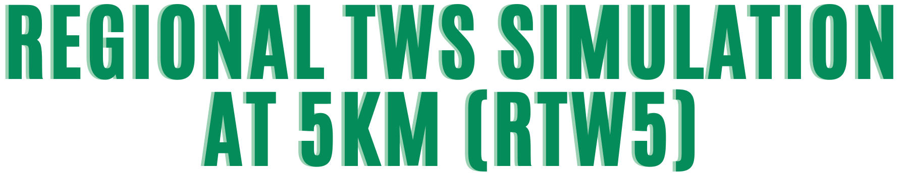 Regional TWS Simulation at 5 km (RTWS5) – ALICE-LAB